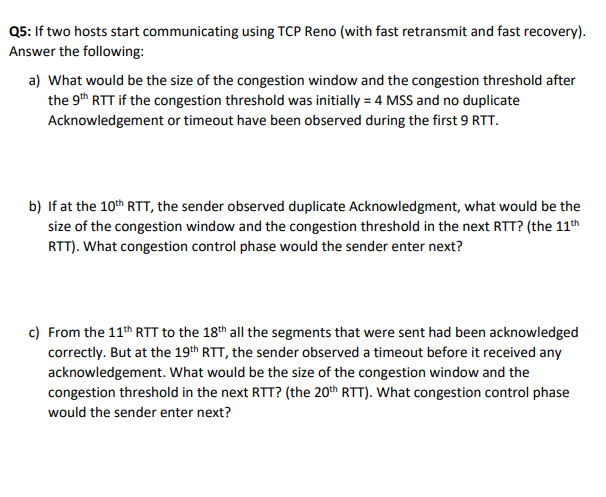 Solved Q5: If two hosts start communicating using TCP Reno | Chegg.com