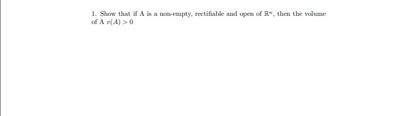 Solved 1. Show that if A is a non-empty, rectifiable and | Chegg.com