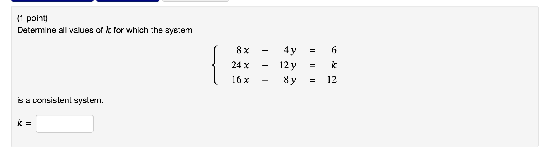 Solved (1 point) Determine all values of k for which the | Chegg.com