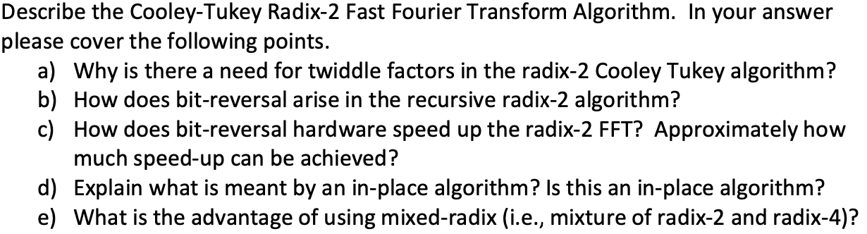 Describe the Cooley-Tukey Radix-2 Fast Fourier | Chegg.com