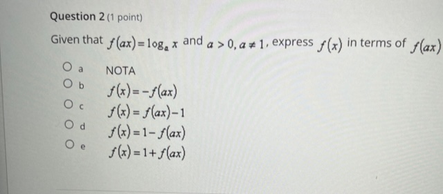 Solved Given that f(ax)=logax and a>0,a =1, express f(x) in | Chegg.com