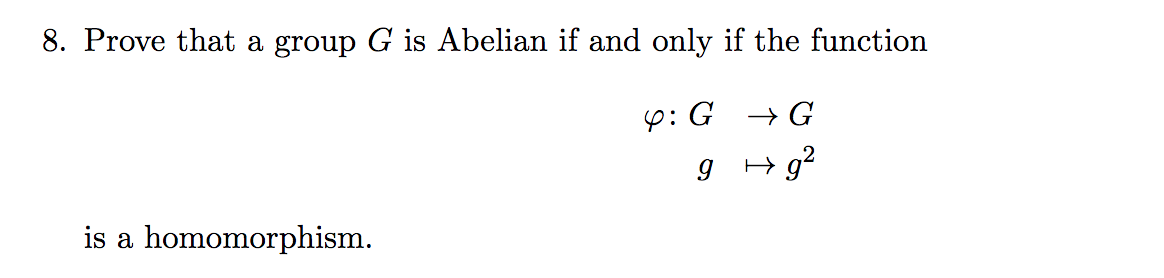 Solved 8. Prove that a group G is Abelian if and only if the | Chegg.com