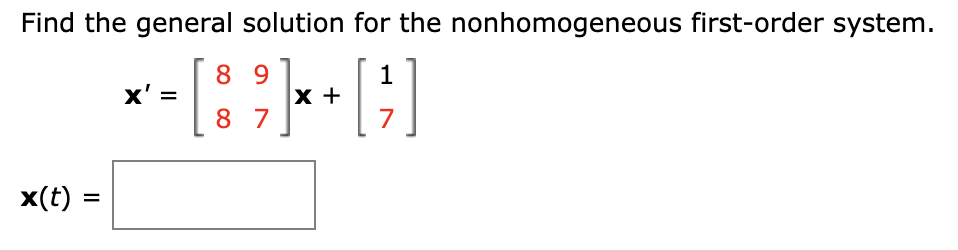 Solved Find the general solution for the nonhomogeneous | Chegg.com