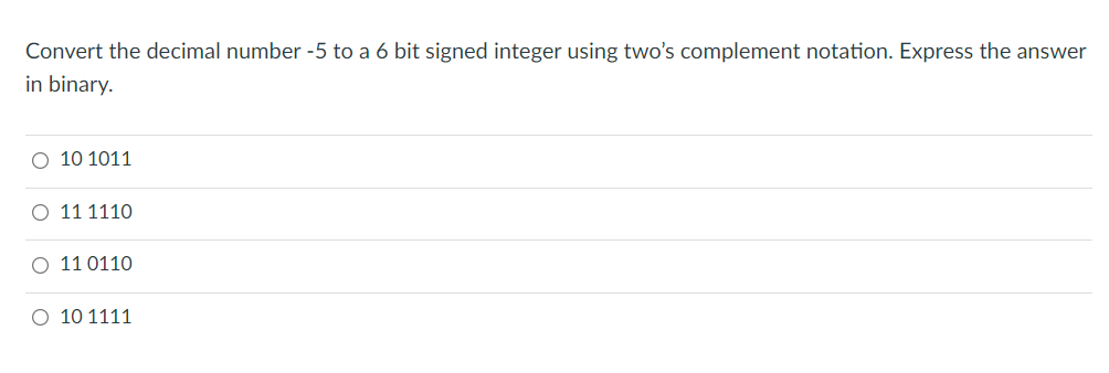 Solved Convert the decimal number -5 to a 6 bit signed | Chegg.com
