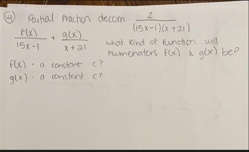 Solved + g(x) (4 Partial fraction decom 2 F(X) (15x-1)(x | Chegg.com