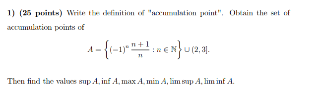 Solved 1) (25 points) Write the definition of "accumulation | Chegg.com