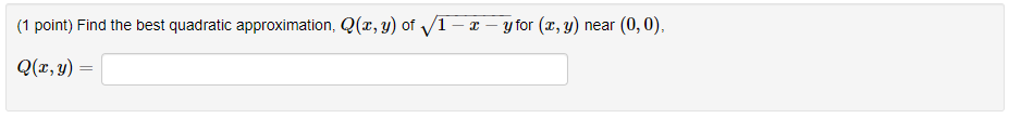 Solved (1 point) Find the best quadratic approximation, | Chegg.com