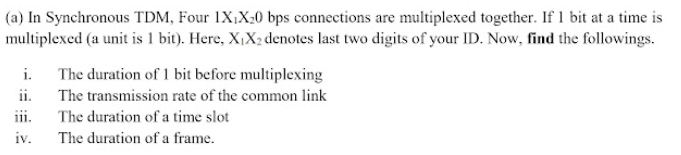 Solved (a) In Synchronous TDM, Four IX/X20 bps connections | Chegg.com