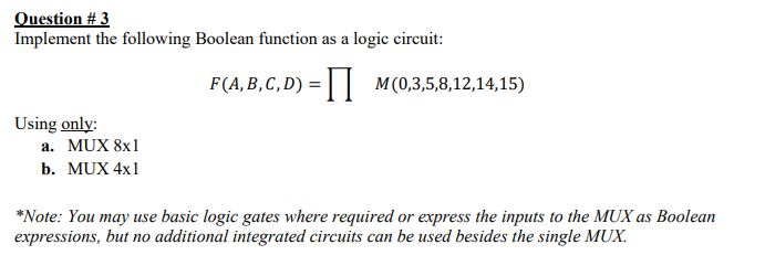 Solved Question # 3 Implement the following Boolean function | Chegg.com