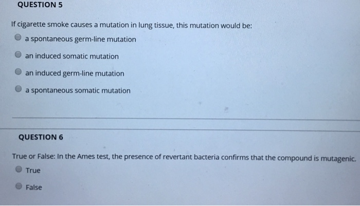 Solved QUESTION 5 If cigarette smoke causes a mutation in | Chegg.com