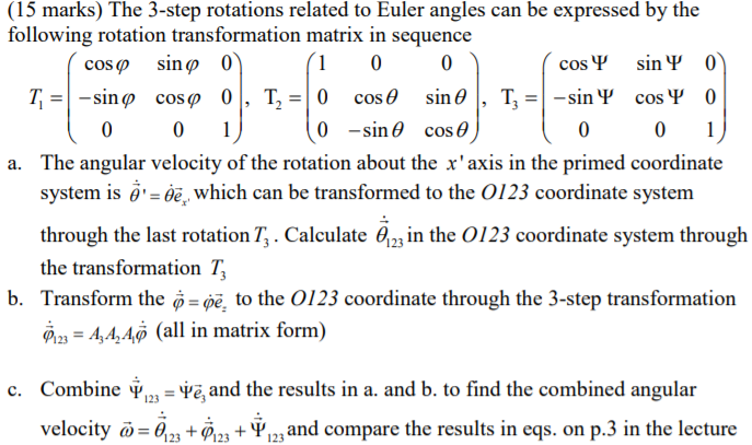 Solved (15 marks) The 3-step rotations related to Euler | Chegg.com