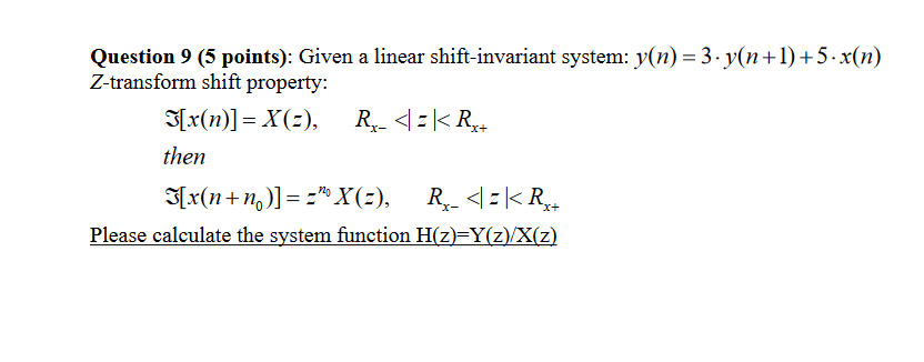 Solved Question 9 (5 points): Given a linear shift-invariant | Chegg.com
