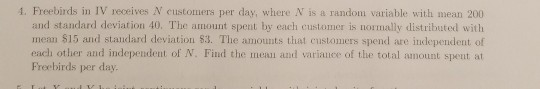 Solved 4. Freebirds in IV receives N customers per day, | Chegg.com