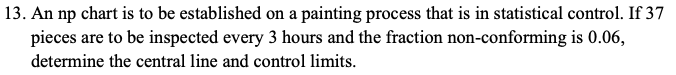 Solved 13. An np chart is to be established on a painting | Chegg.com