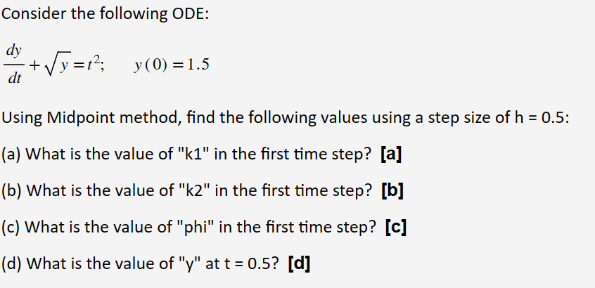 Solved Consider the following ODE:dydt+y2=t2;,y(0)=1.5Using | Chegg.com