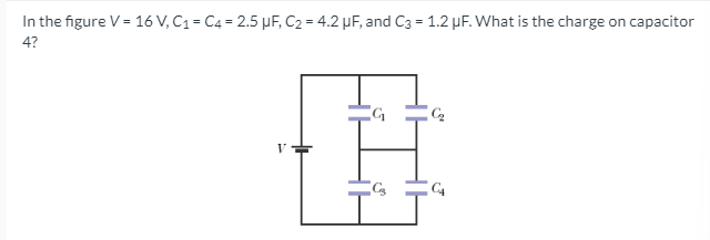 Solved In the figure V=16 V,C1=C4=2.5μF,C2=4.2μF, and | Chegg.com