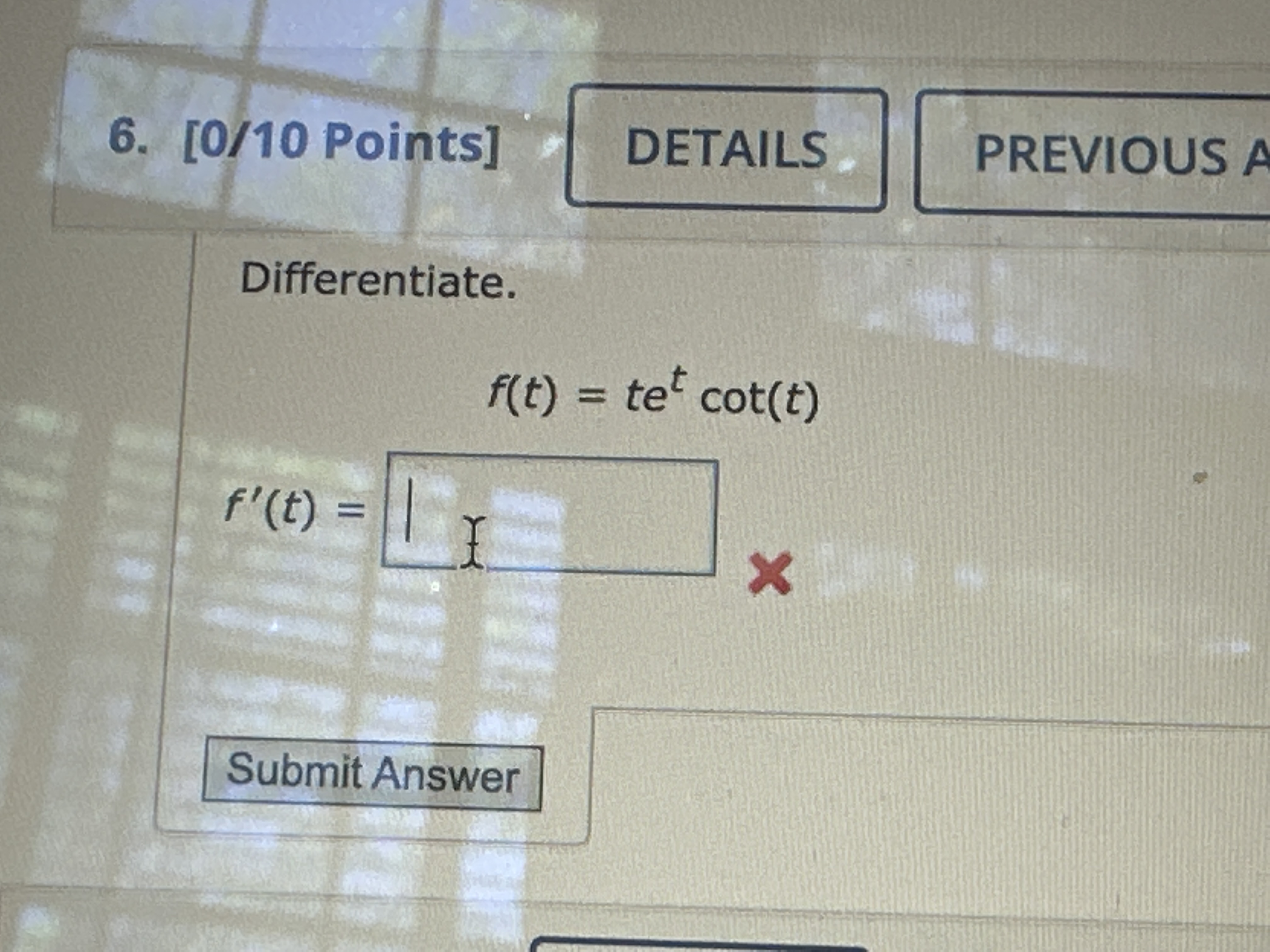 Solved Differentiate. f(t)=tetcot(t) | Chegg.com
