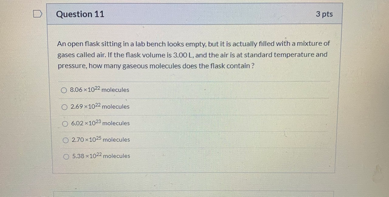 Solved Question 11 3 pts An open flask sitting in a lab | Chegg.com