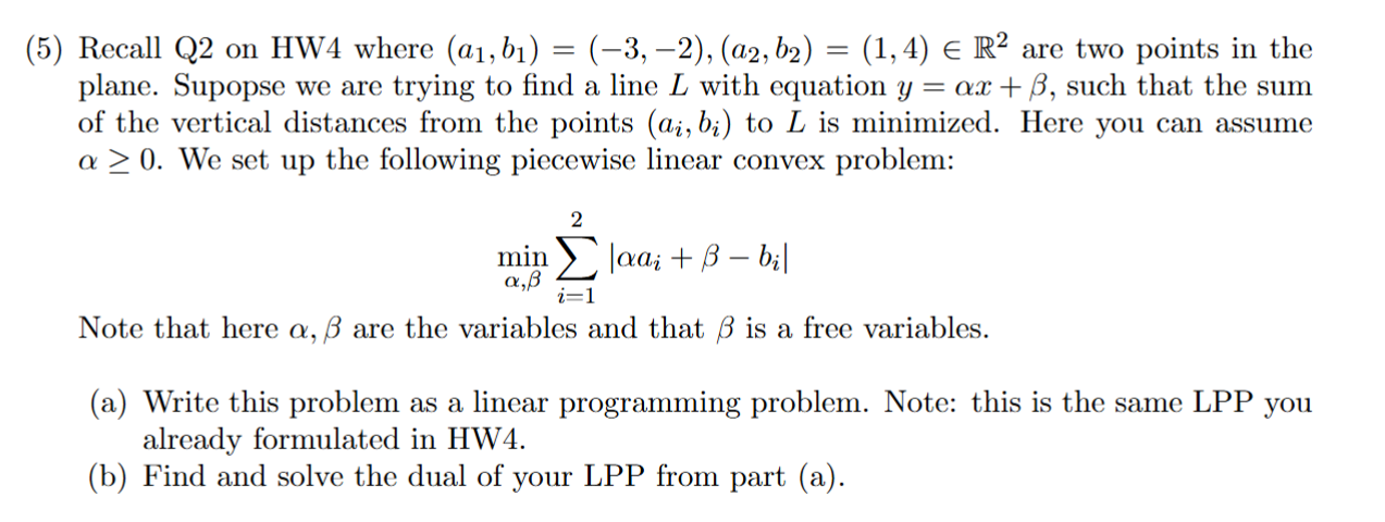 Solved (5) ﻿Recall Q2 on HW4 ﻿where | Chegg.com