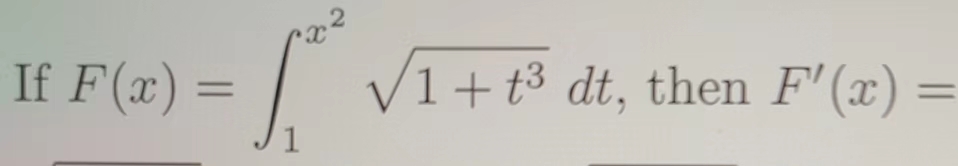 Solved If F(x)=∫1x21+t32dt, ﻿then F'(x)= | Chegg.com