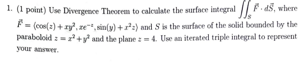 Solved 1. (1 point) Use Divergence Theorem to calculate the | Chegg.com