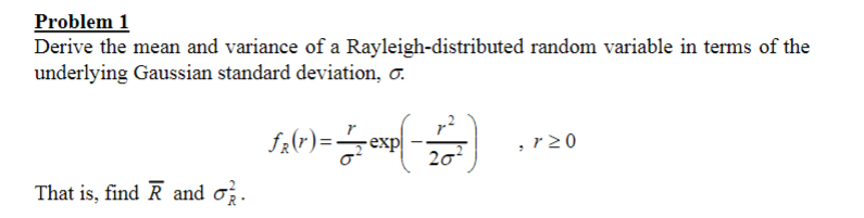 Solved Problem 1 Derive the mean and variance of a | Chegg.com