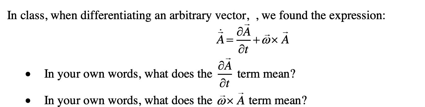 Solved In class, when differentiating an arbitrary vector, , | Chegg.com