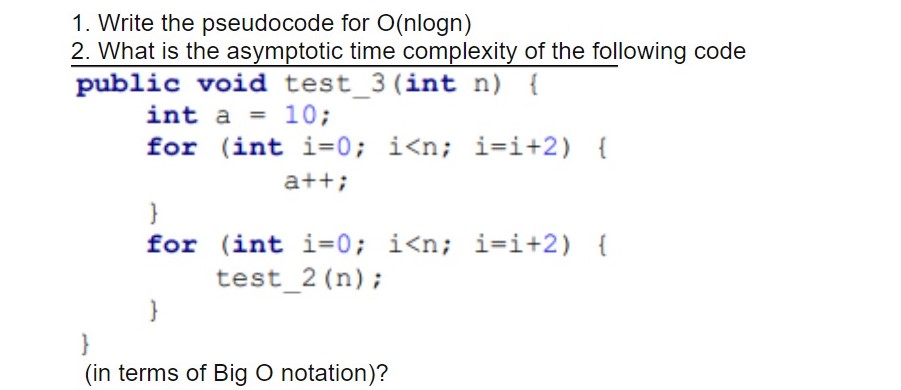 Solved 1 Write The Pseudocode For O Nlogn 2 What Is The