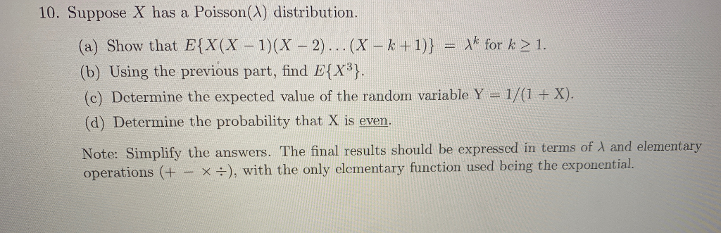 Solved 10. Suppose X has a Poisson(A) distribution. (a) Show | Chegg.com