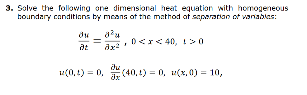 Solved 3. Solve the following one dimensional heat equation | Chegg.com