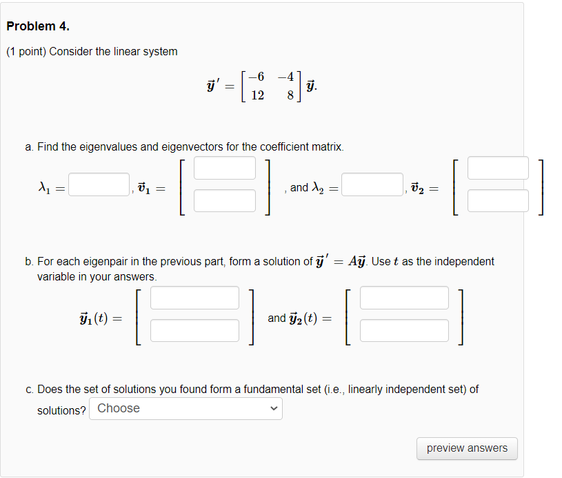 Solved Problem 4. (1 point) Consider the linear system y' = | Chegg.com