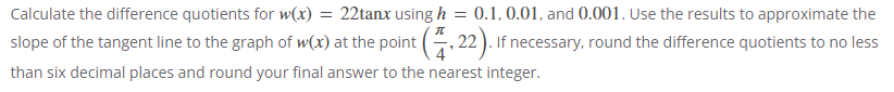 Solved Calculate the difference quotients for w(x) = 22tanx | Chegg.com