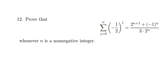 Solved 12. Prove that n Σ(Ε)' - 2n+1 + (-1)" 32n j=0 | Chegg.com