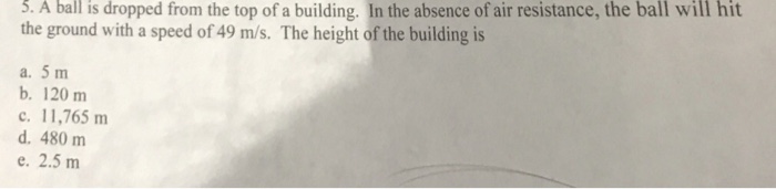 Solved 5. A ball is dropped from the top of a building. In | Chegg.com