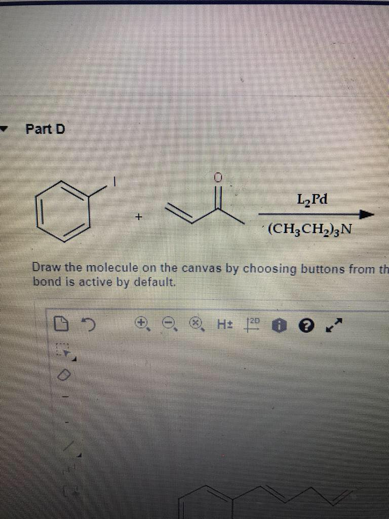 Solved Part D L2Pd (CH3CH2)3N Draw the molecule on the | Chegg.com