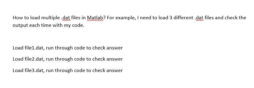 Solved How to load multiple .dat files in Matlab? For | Chegg.com