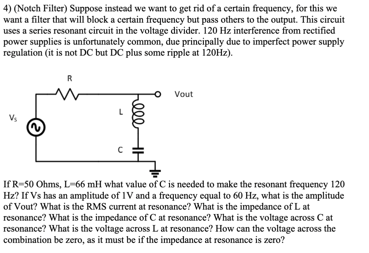 Solved 4) (Notch Filter) Suppose instead we want to get rid | Chegg.com