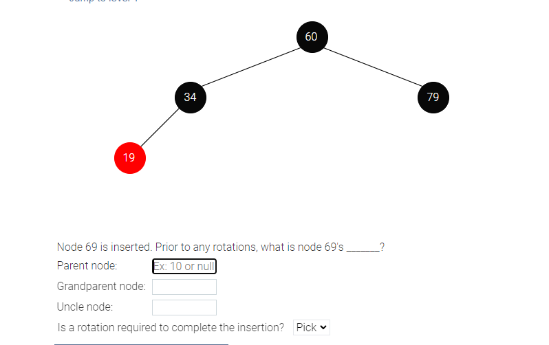 Solved 60 34 79 19 _? Node 69 is inserted. Prior to any | Chegg.com