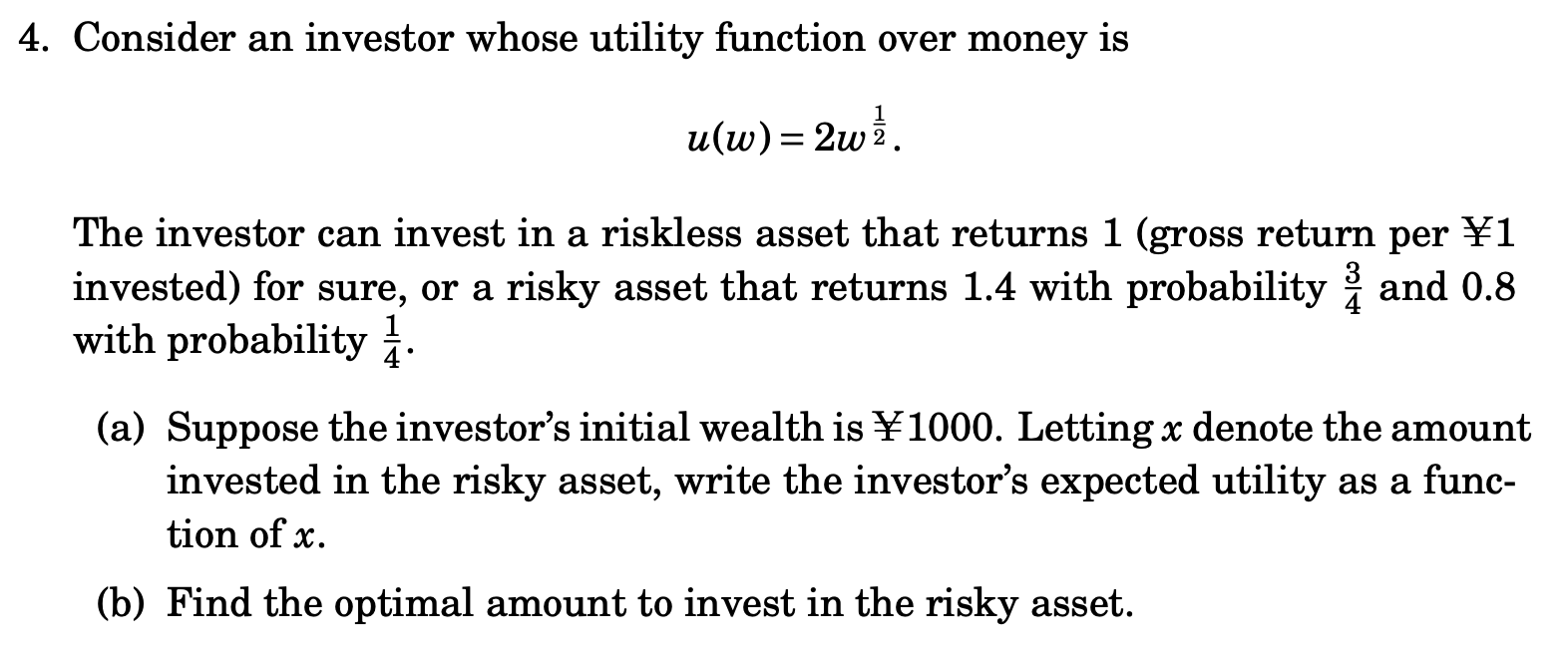 Solved 4. Consider an investor whose utility function over | Chegg.com