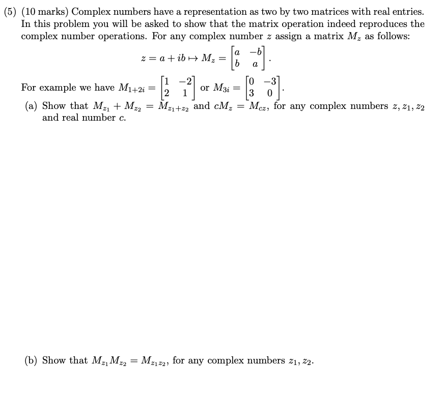 Solved (10 marks) Complex numbers have a representation as | Chegg.com