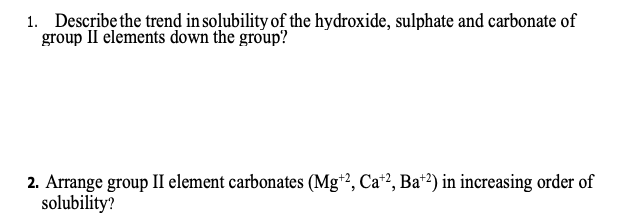 Solved 1. Describe the trend in solubility of the hydroxide, | Chegg.com