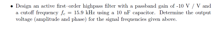 Solved • Design an active first-order highpass filter with a | Chegg.com