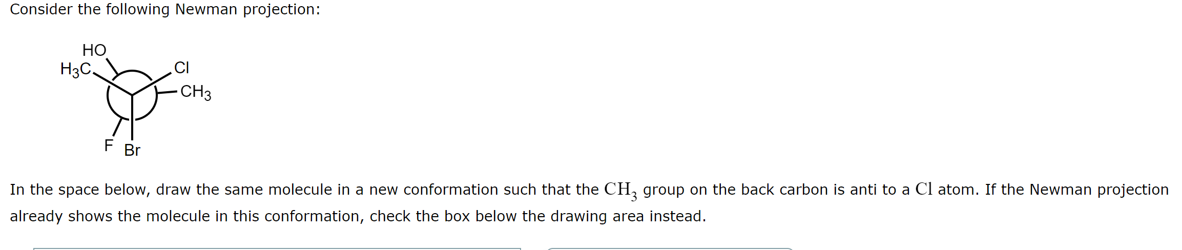 Solved Consider the following Newman projection:In the space | Chegg.com