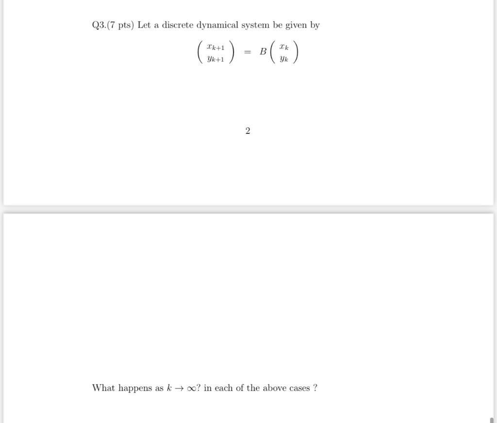 Q3. (7 pts) Let a discrete dynamical system be given | Chegg.com