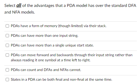 Solved Select all of the advantages that a PDA model has | Chegg.com