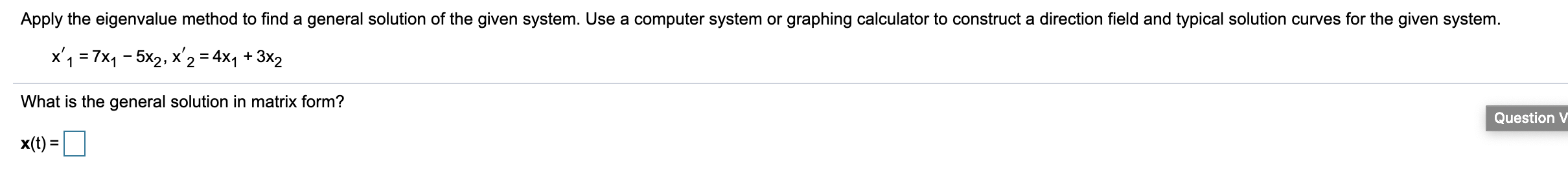 Solved Apply The Eigenvalue Method To Find A General 
