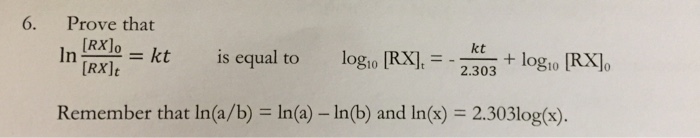 Solved Prove that ln [RX]_0/[RX]_t = kt is equal to log_10 | Chegg.com