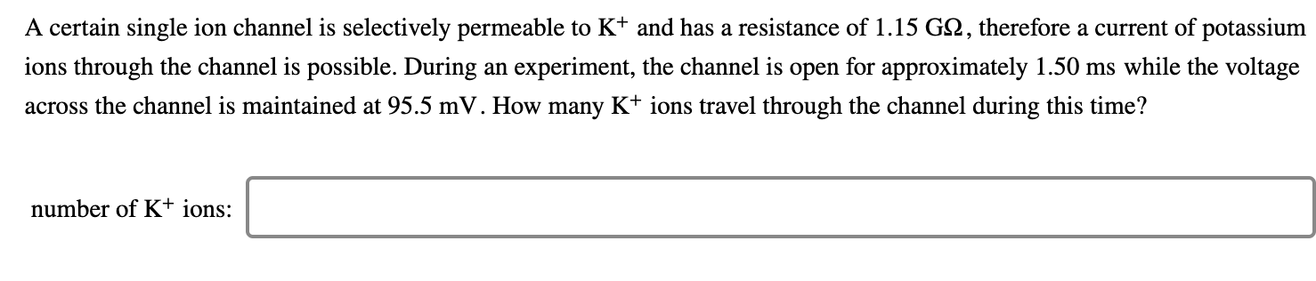 Solved A certain single ion channel is selectively permeable | Chegg.com