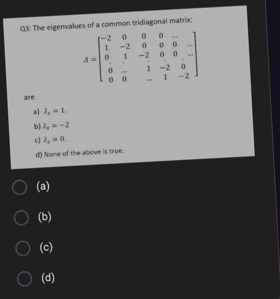 Solved Q3 The Eigenvalues Of A Common Tridiagonal Matrix
