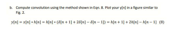 Solved b. Compute convolution using the method shown in | Chegg.com